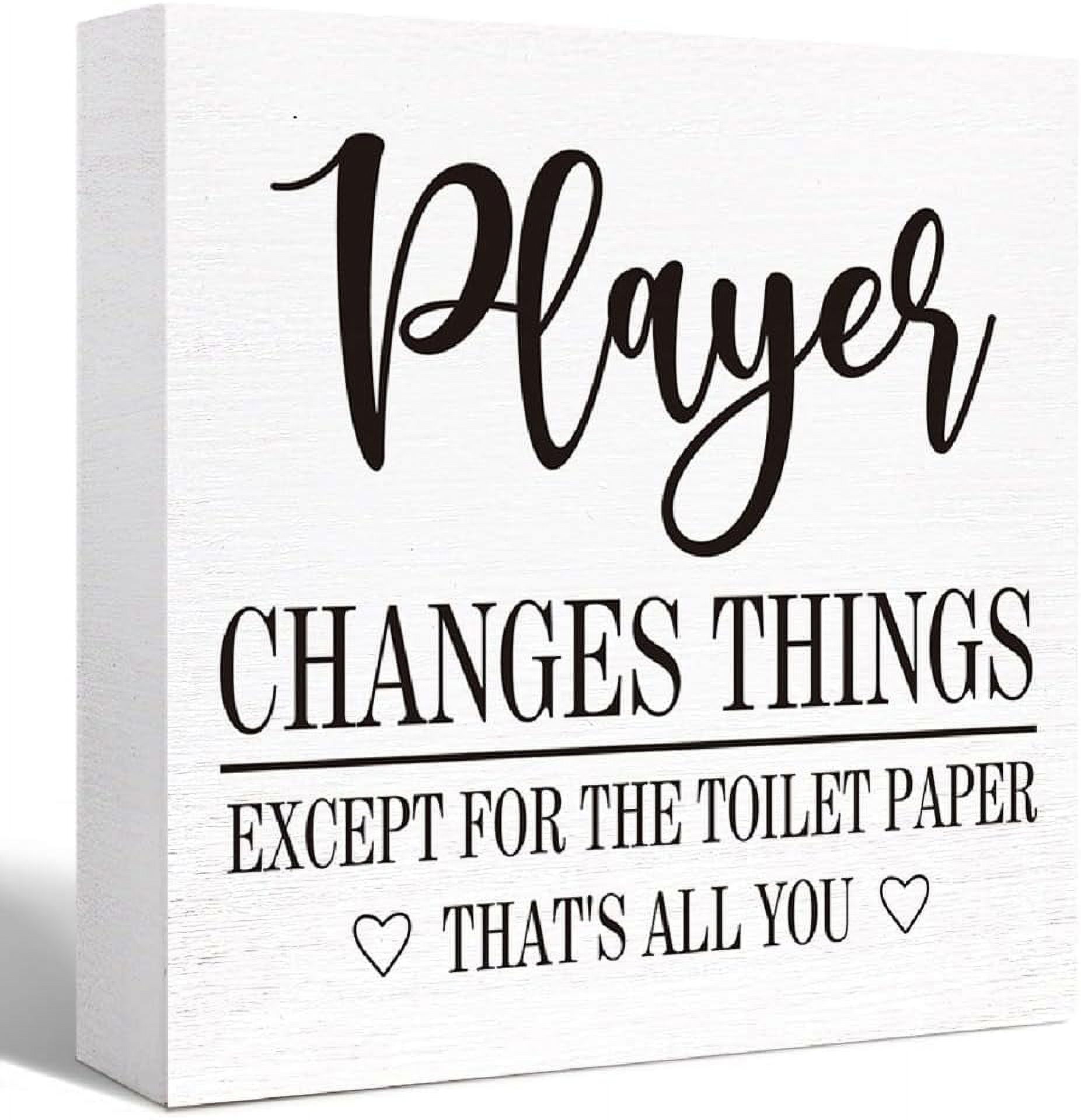 Funny Bathroom Wood Sign Players Changes Things Wood Block Sign For ...