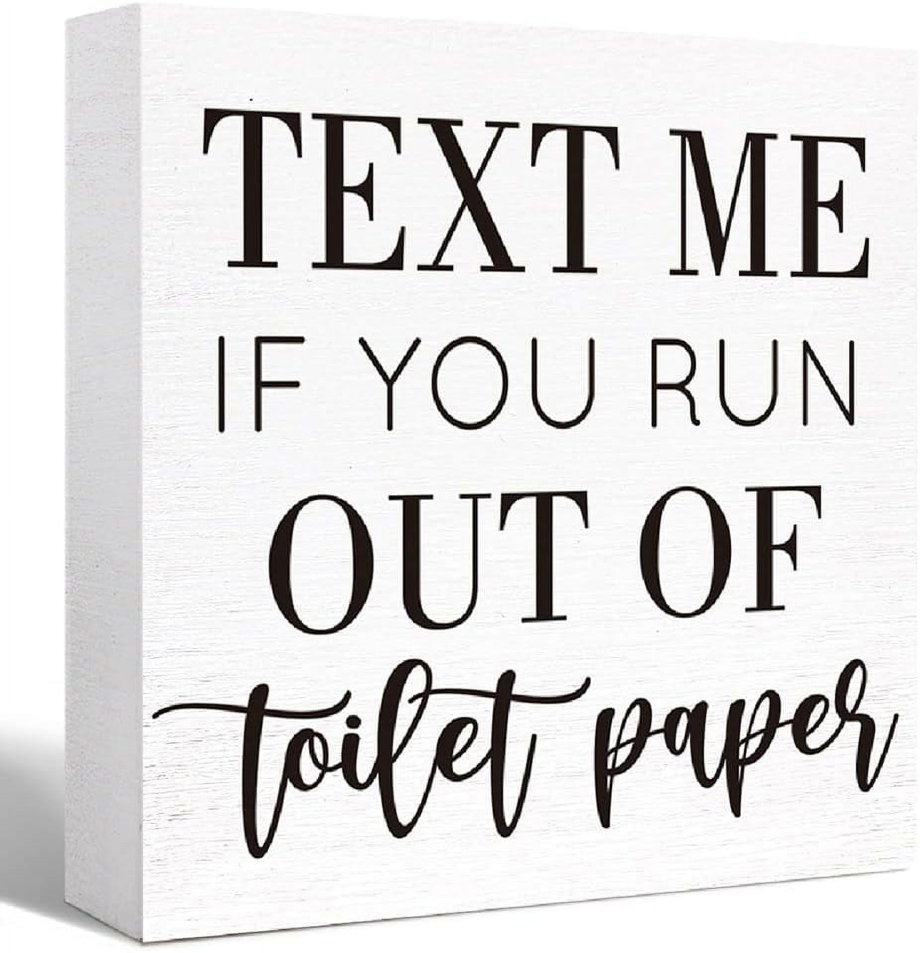 Funny Bathroom Wood Sign Text Me If You Run Out of Toilet Paper Sign ...