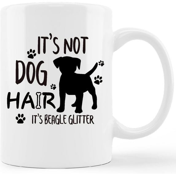 Funny Beagle Dog Mug Cup,It''s Not Dog Hair It''s Beagle Glitter ...