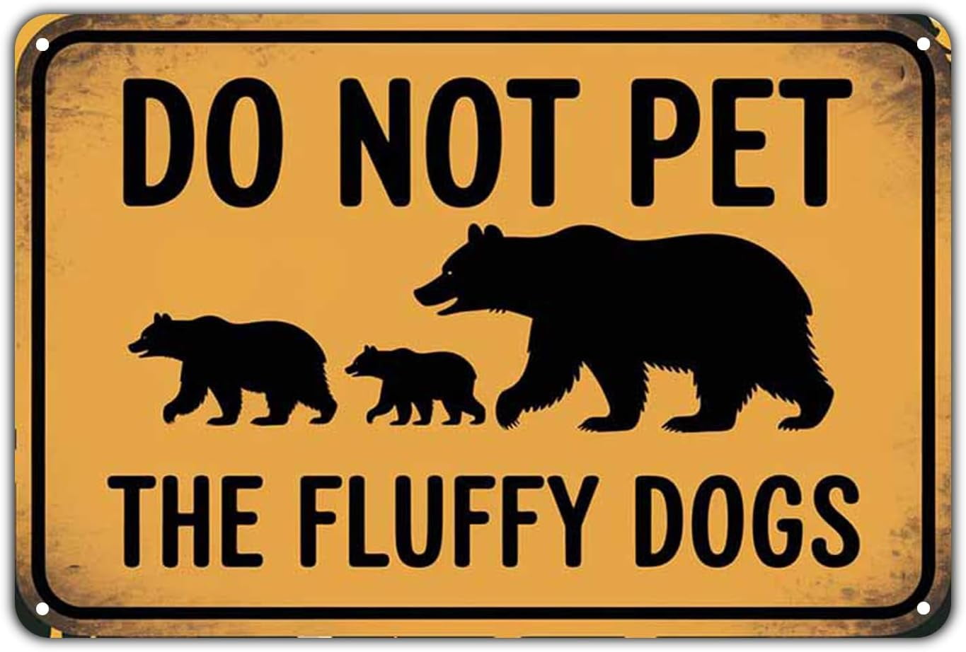 Funny Bear Family Do Not Pet the Fluffy Dogs Tin Sign, Vintage Bear ...