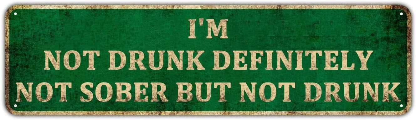 Funny Beer Alcohol Sign Metal Tin Sign Home Bar Kitchen - I'm not Drunk ...