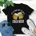 Funny Beer S1Hirt, It's A Bad Day To Be A Cold Beer S1Hirt, Craft Beer ...