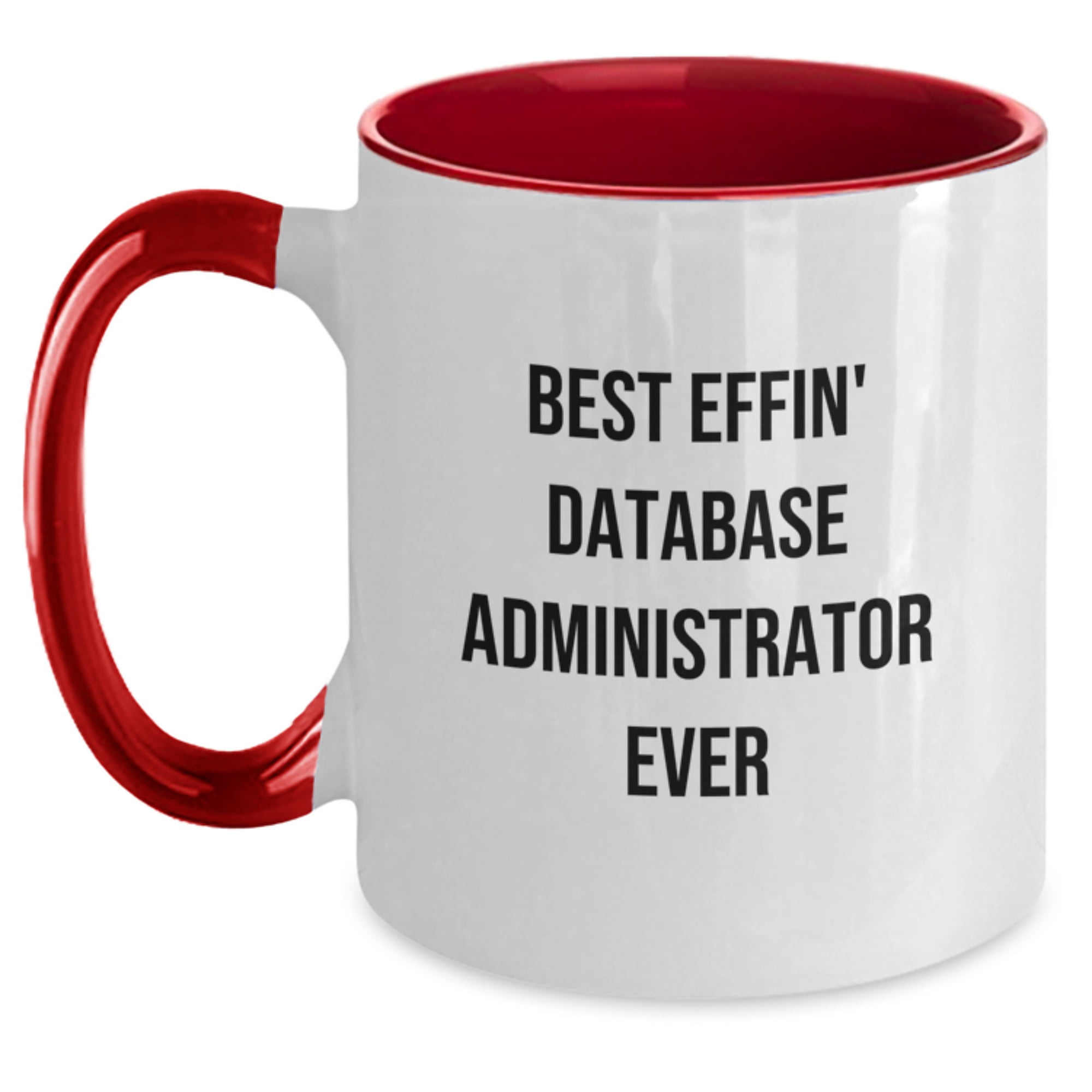 Funny Best Effin' Database Administrator Ever Gifts for Database ...