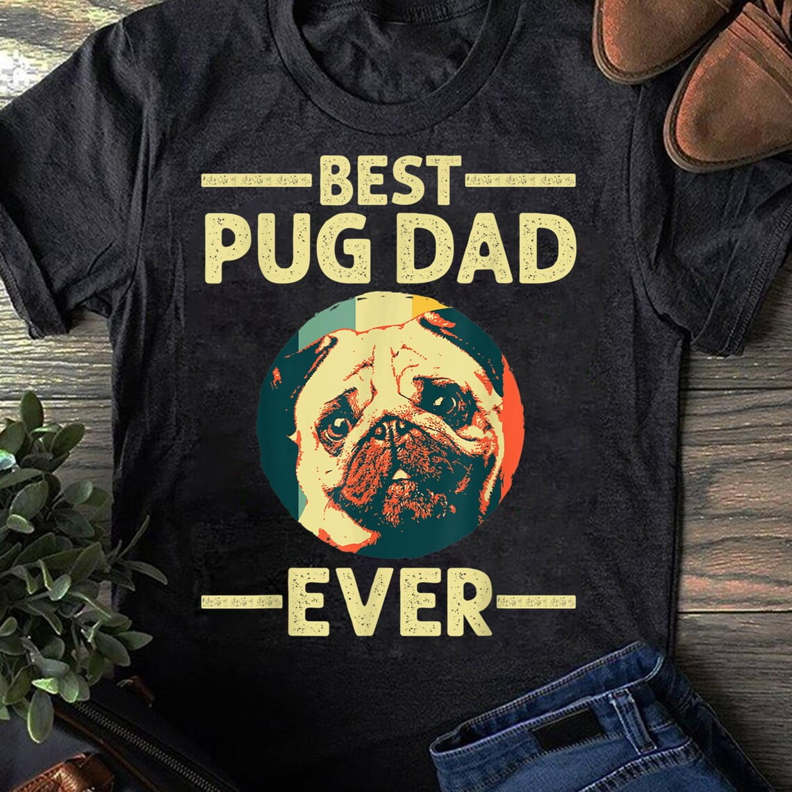 Funny Best Pug Dad Ever Art For Pug Dog Pet Lover Men Daddy T-Shirt ...