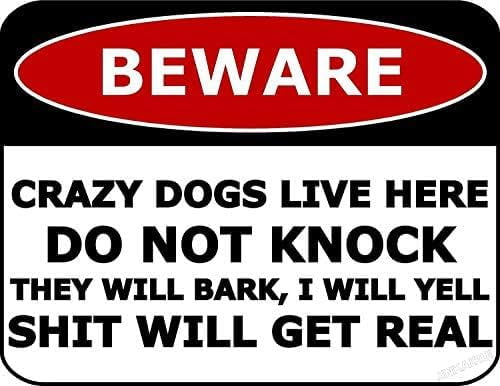 Funny Beware Crazy Dogs Live Here Do Not Knock They Will Bark Metal ...