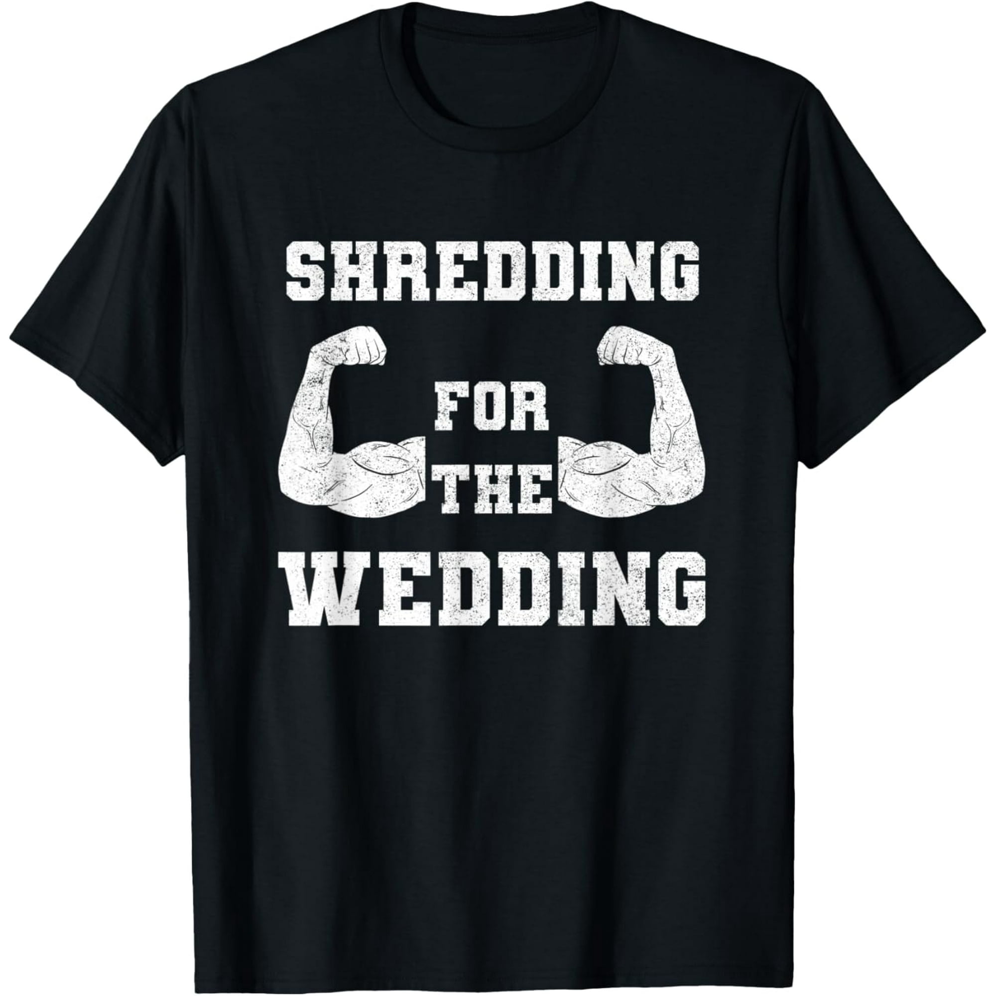 Funny Biceps Shredding For The Wedding Graphic Unisex Short Sleeve T ...