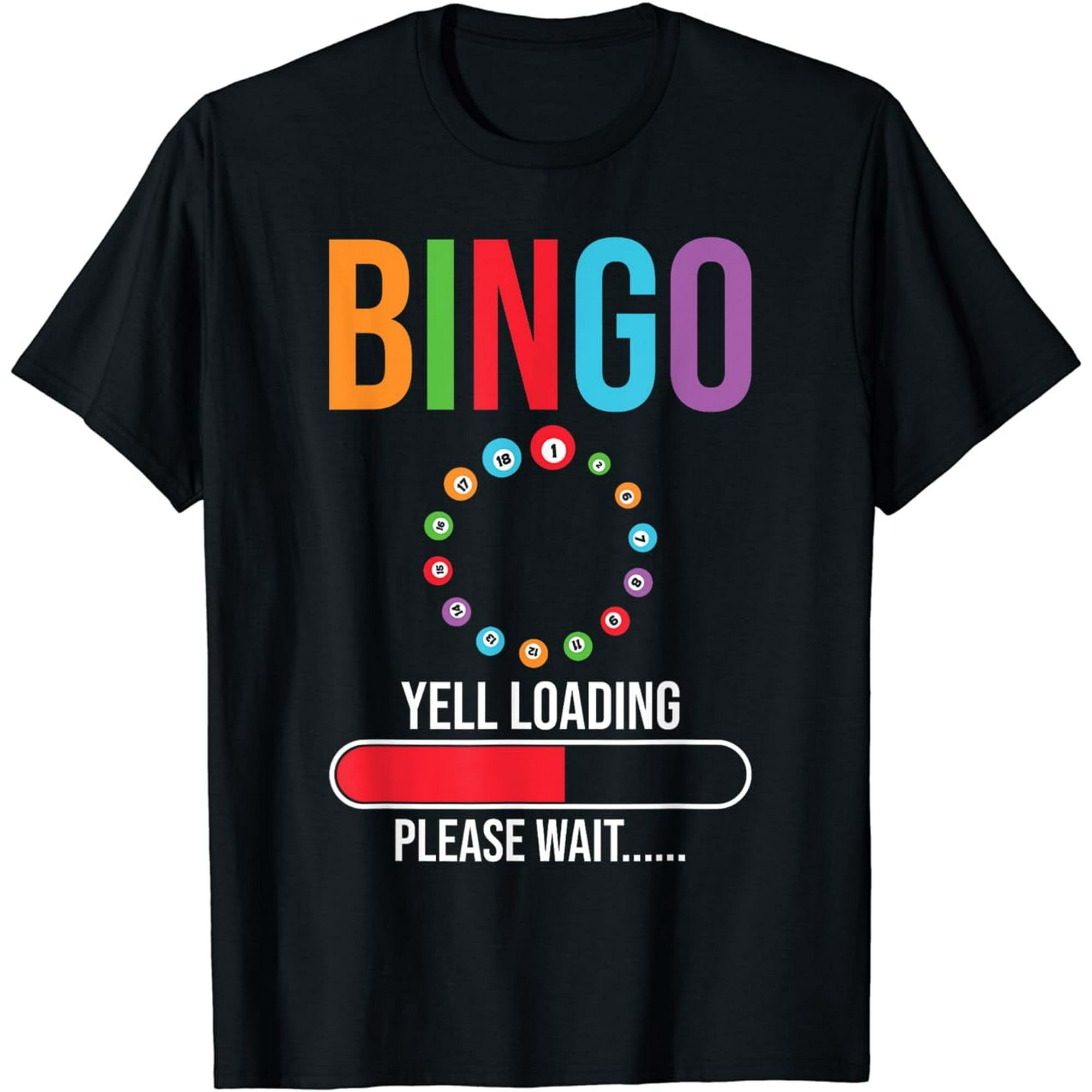 Funny Bingo Game Loading Bar Graphic for Bingo Lover Unisex Casual T ...