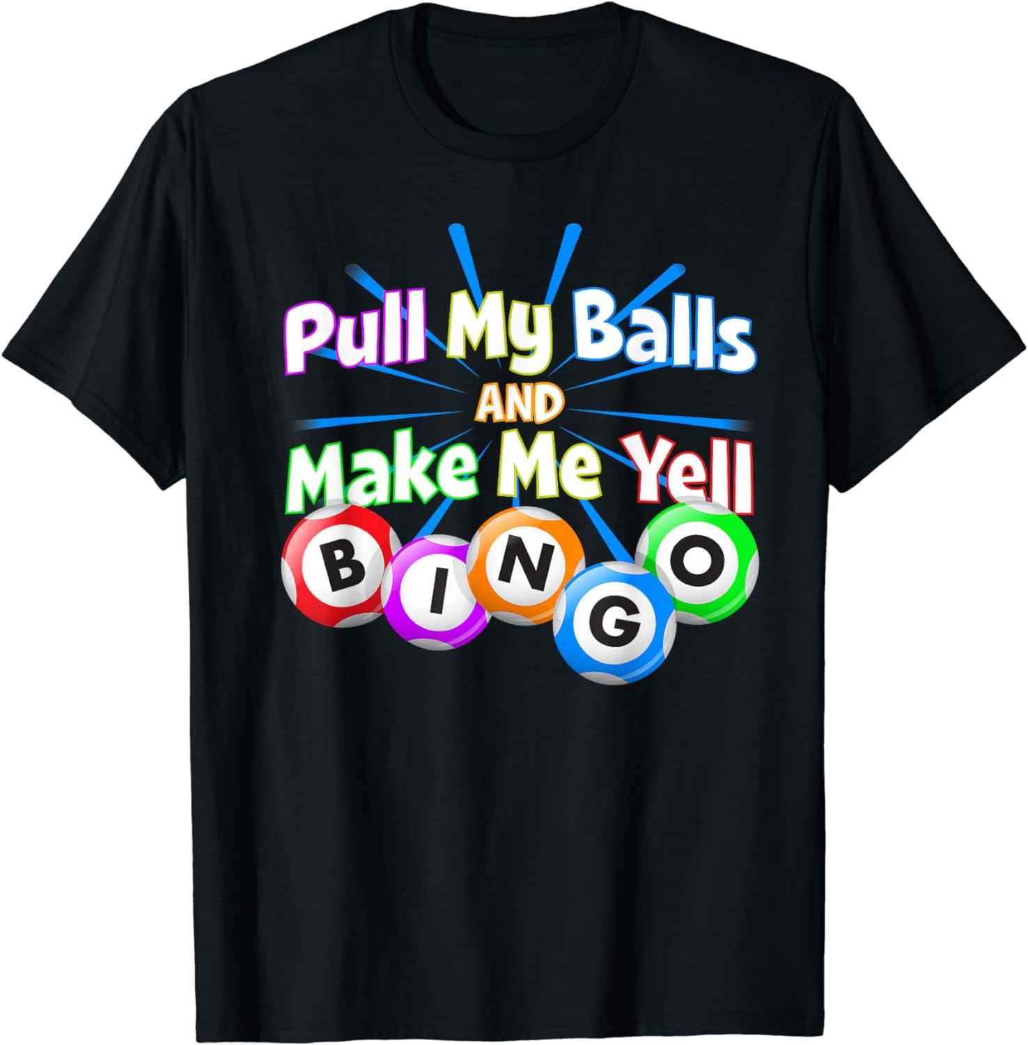Funny Bingo King - Make Me Yell Bingo T-Shirt T-Shirt - Walmart.com