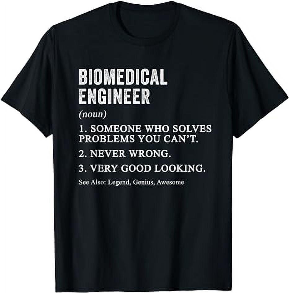 Funny Biomedical Engineer Definition BME Biomed Engineering T-Shirt ...