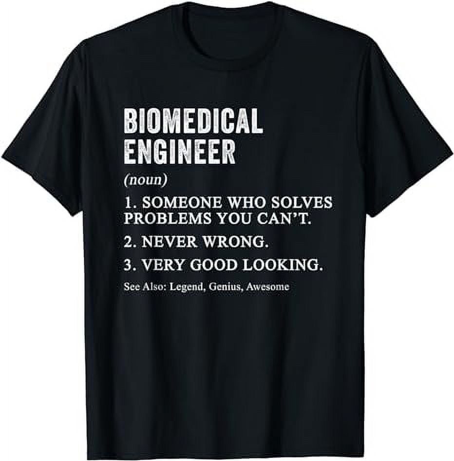 Funny Biomedical Engineer Definition BME Biomed Engineering T-Shirt - Walmart.com