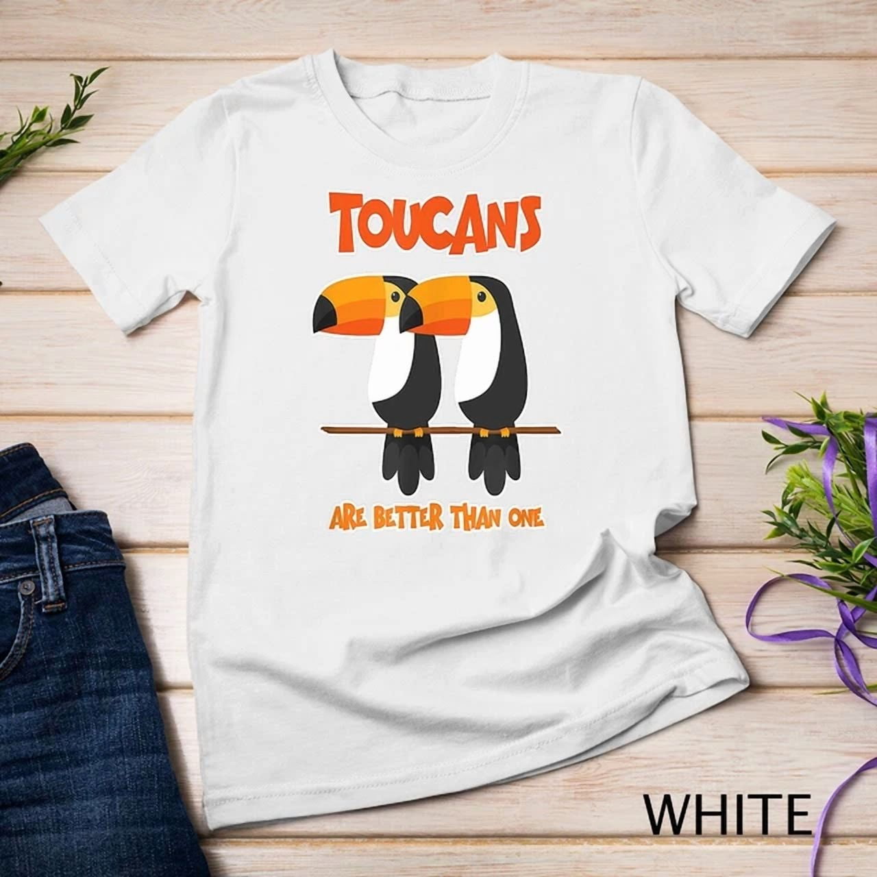 Funny Bird Pun Toucans Are Better Than One Unisex S-5XL T-Shirt ...