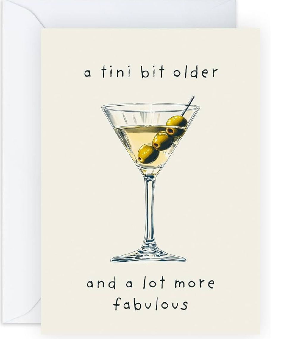 Funny Birthday Card – "A Tini Bit Older, and a Lot More Fabulous ...