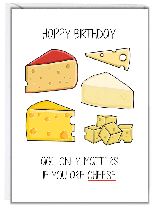 Funny Birthday Card – "Age Only Matters If You Are Cheese" with Cute ...