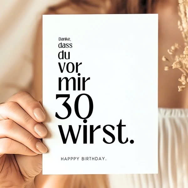 Funny Birthday Card - "Danke, dass du vor mir 30 wirst" - Humorous ...