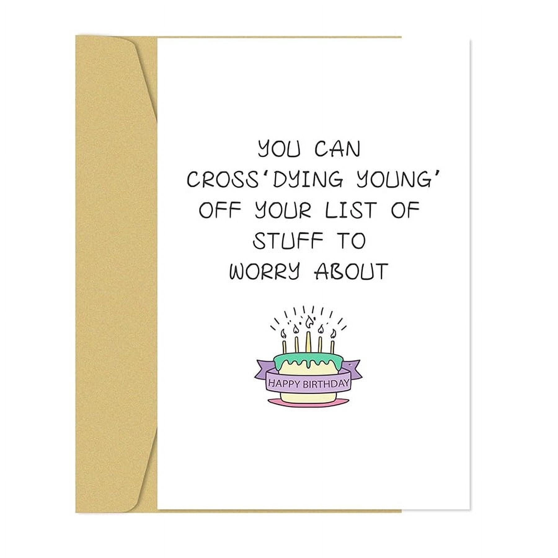 Funny Birthday Card - Hilarious 'Dying Young' Humor - Blank Inside with ...