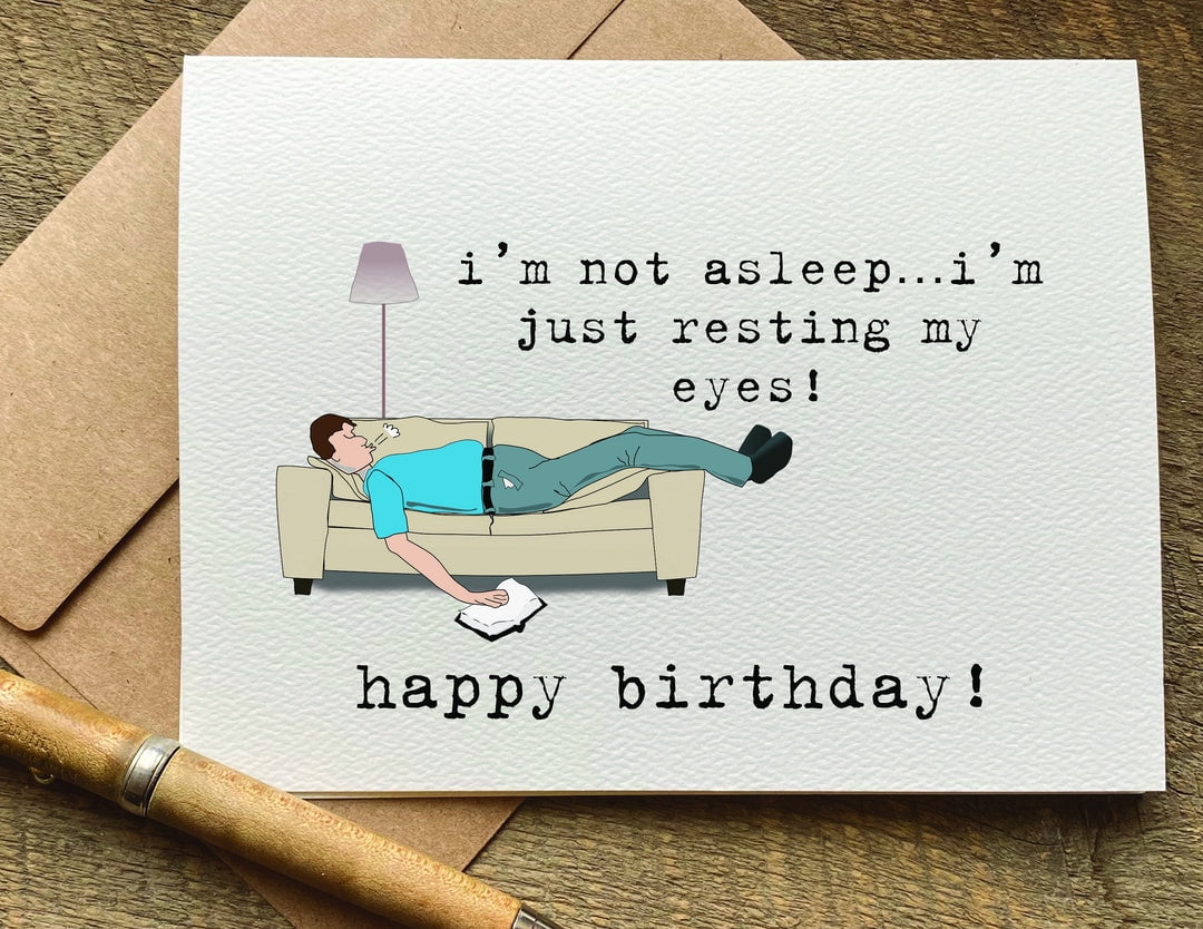 Funny Birthday Card – “I’m Not Asleep… Just Resting My Eyes!” Humor ...