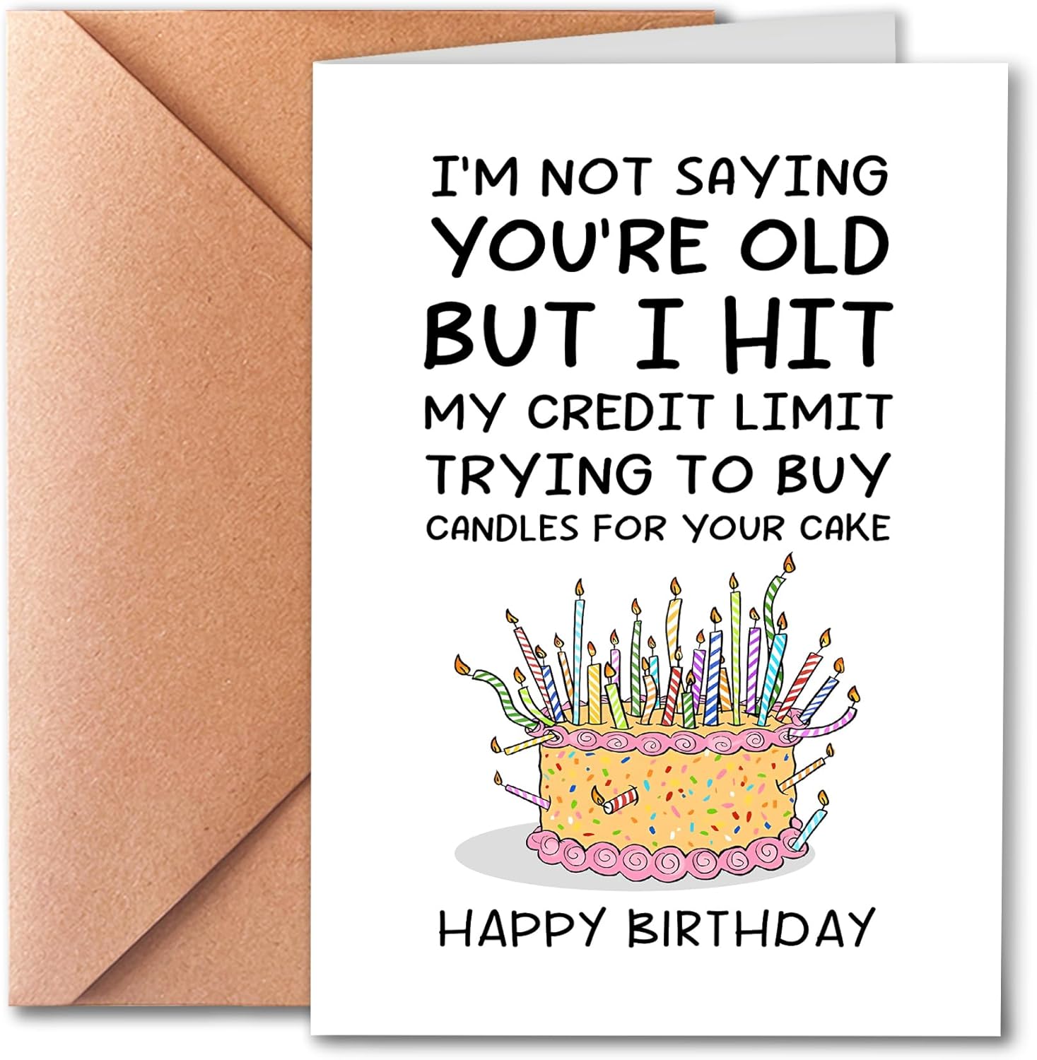 Funny Birthday Card – "I'm Not Saying You're Old, But I Hit My Credit ...