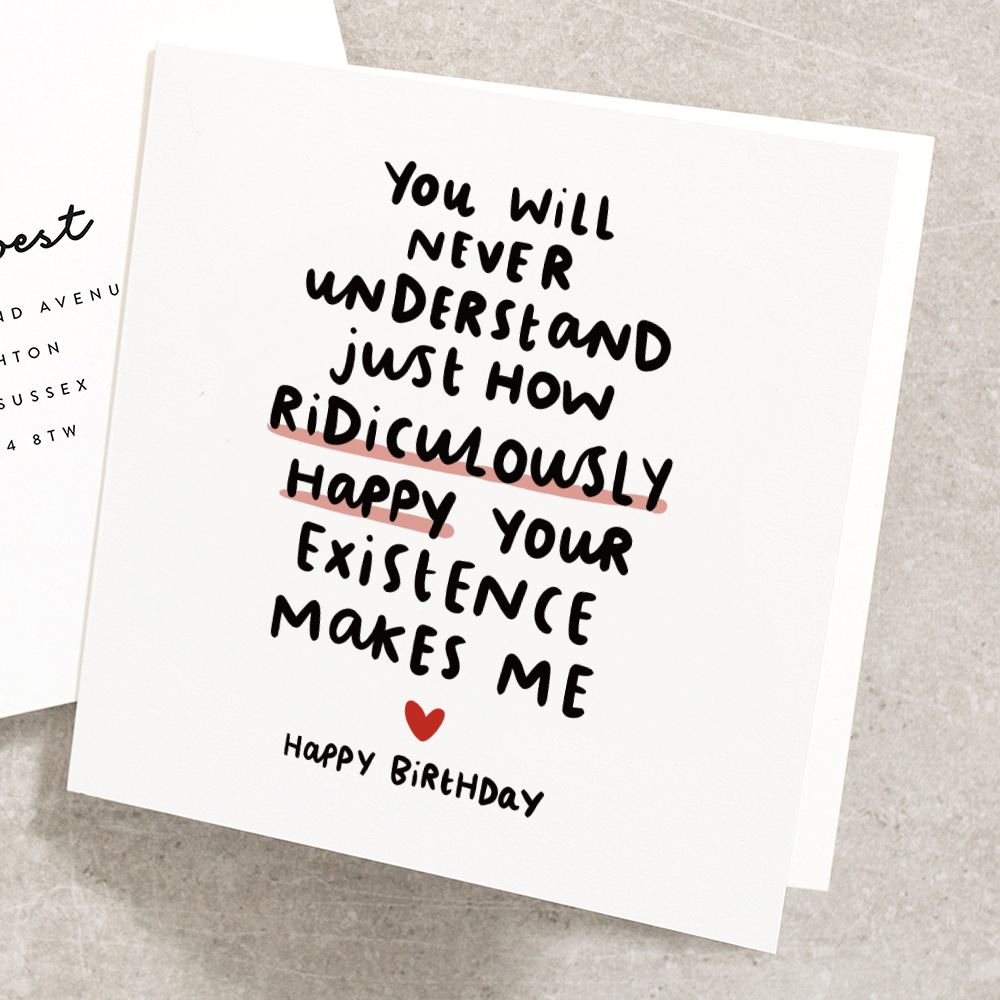 Funny Birthday Card - "You Will Never Understand Just How Ridiculously ...