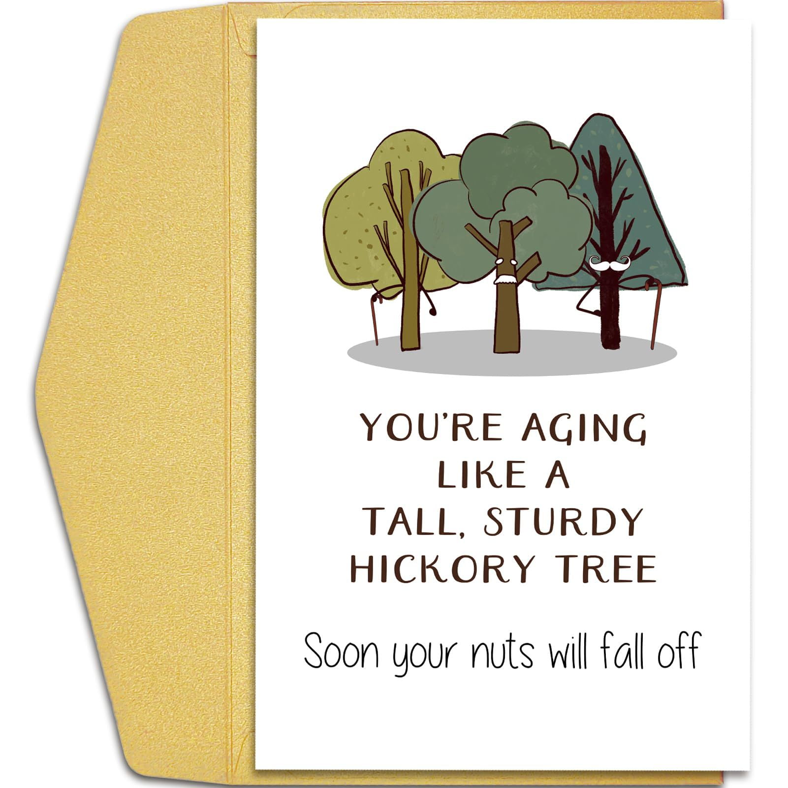 Funny Birthday Card – "You're Aging Like a Tall, Sturdy Hickory Tree ...