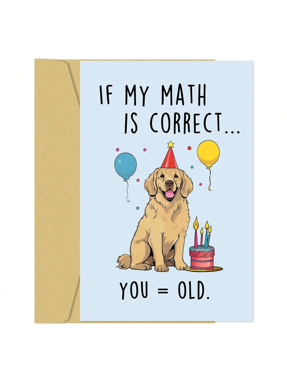 Funny Birthday Card with Adorable Dog – "If My Math is Correct... You ...