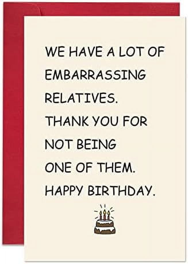 Funny Birthday Greeting Card - Thank You for Not Being an Embarrassing ...