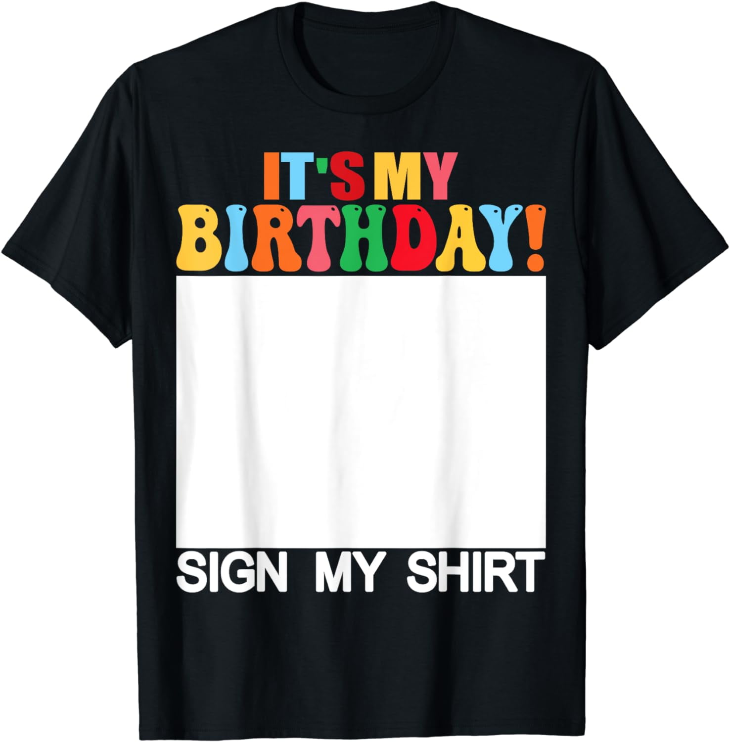 Funny Birthday - It's My Birthday Sign My Shirt Kids T-Shirt - Walmart.com