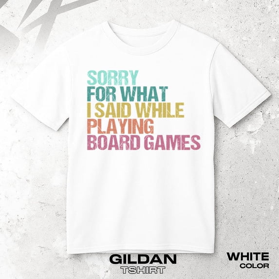 Funny Board Game Quote I Have A Board Game For That Hobby Unisex T ...