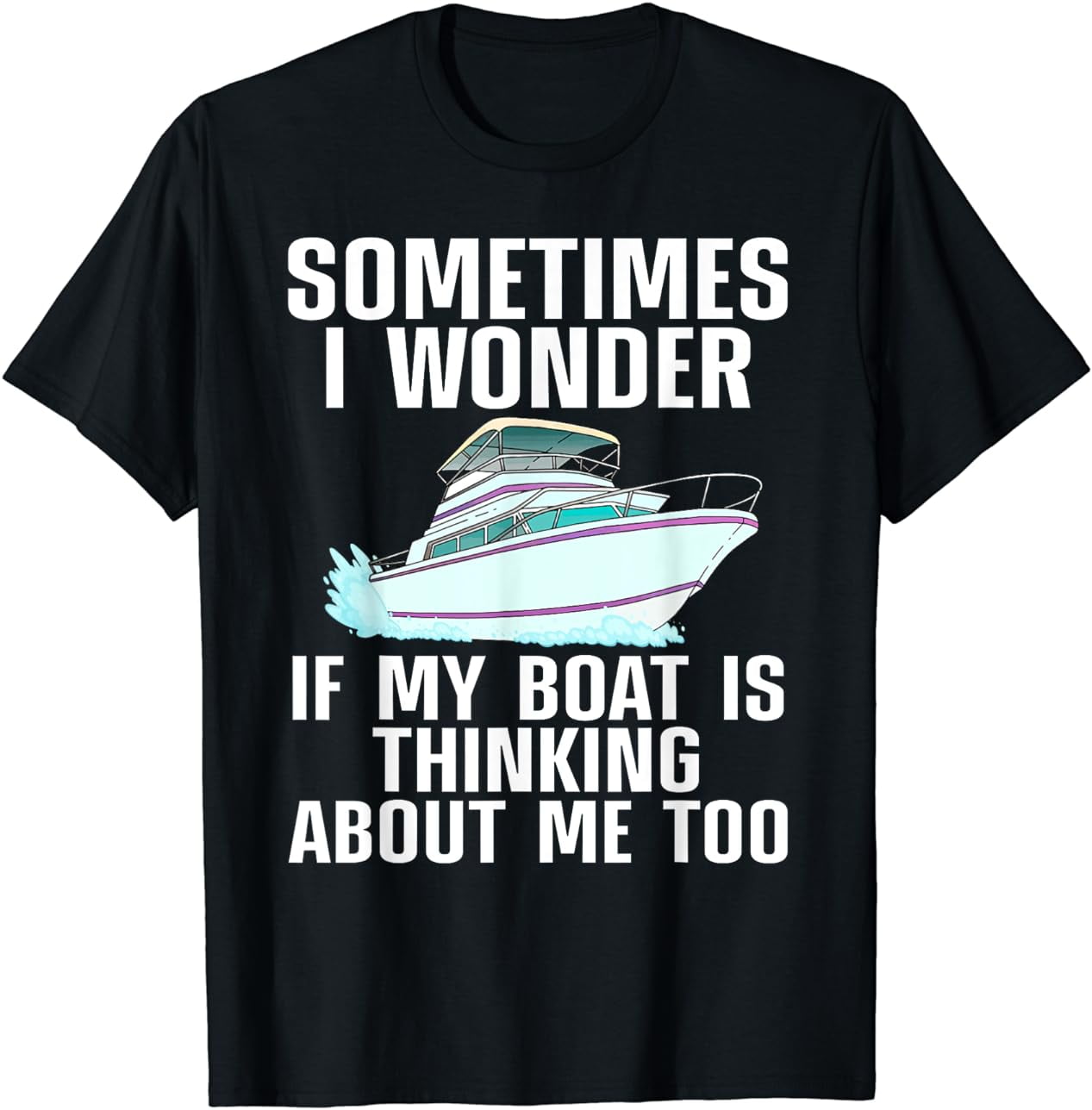 Funny Boat Art For Men Women Boating Watercraft Boat Owner T-Shirt ...