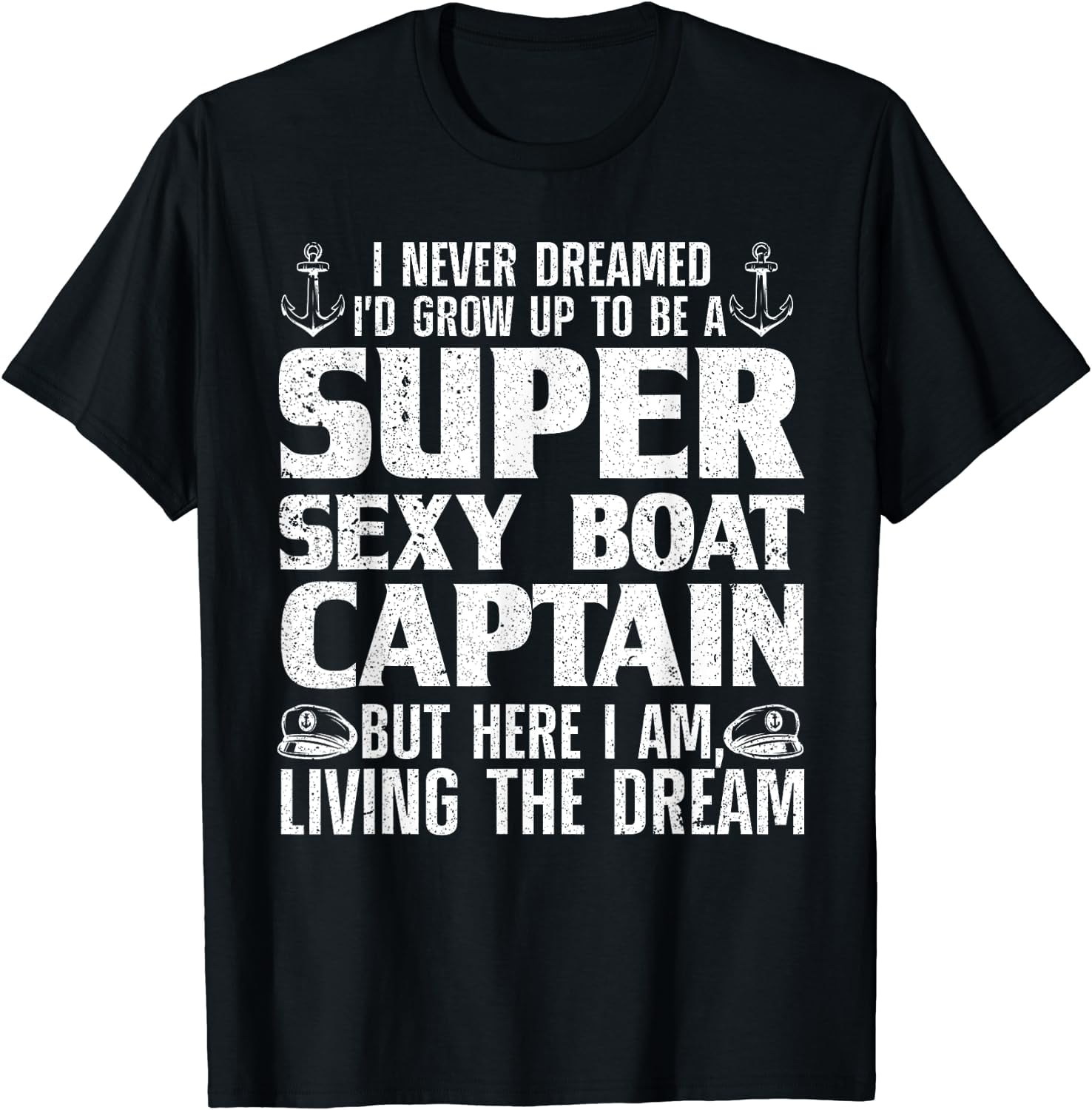 Funny Boat Captain Design For Men Women Boating Boat Captain T-Shirt ...