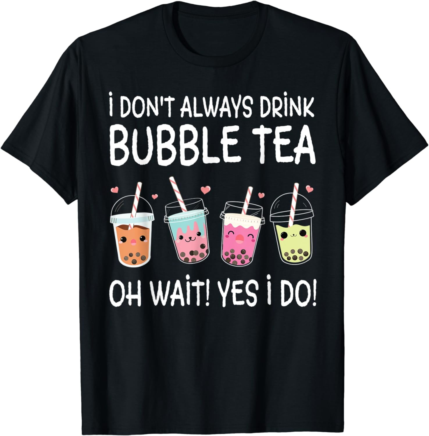 Funny Boba Tea Bubble Tea Quote Kawaii Cute Girls Kids Teens T-Shirt ...