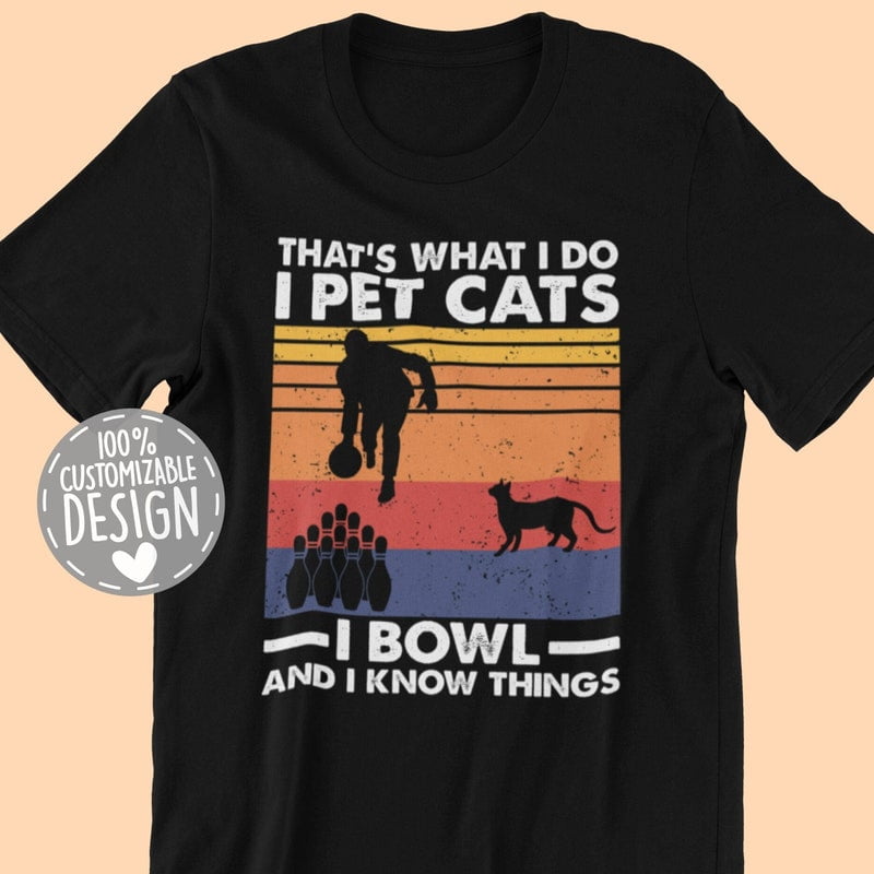 Funny Bowling And Cats Themed Bowler Humorous Sarcastic Graphic,for men ...