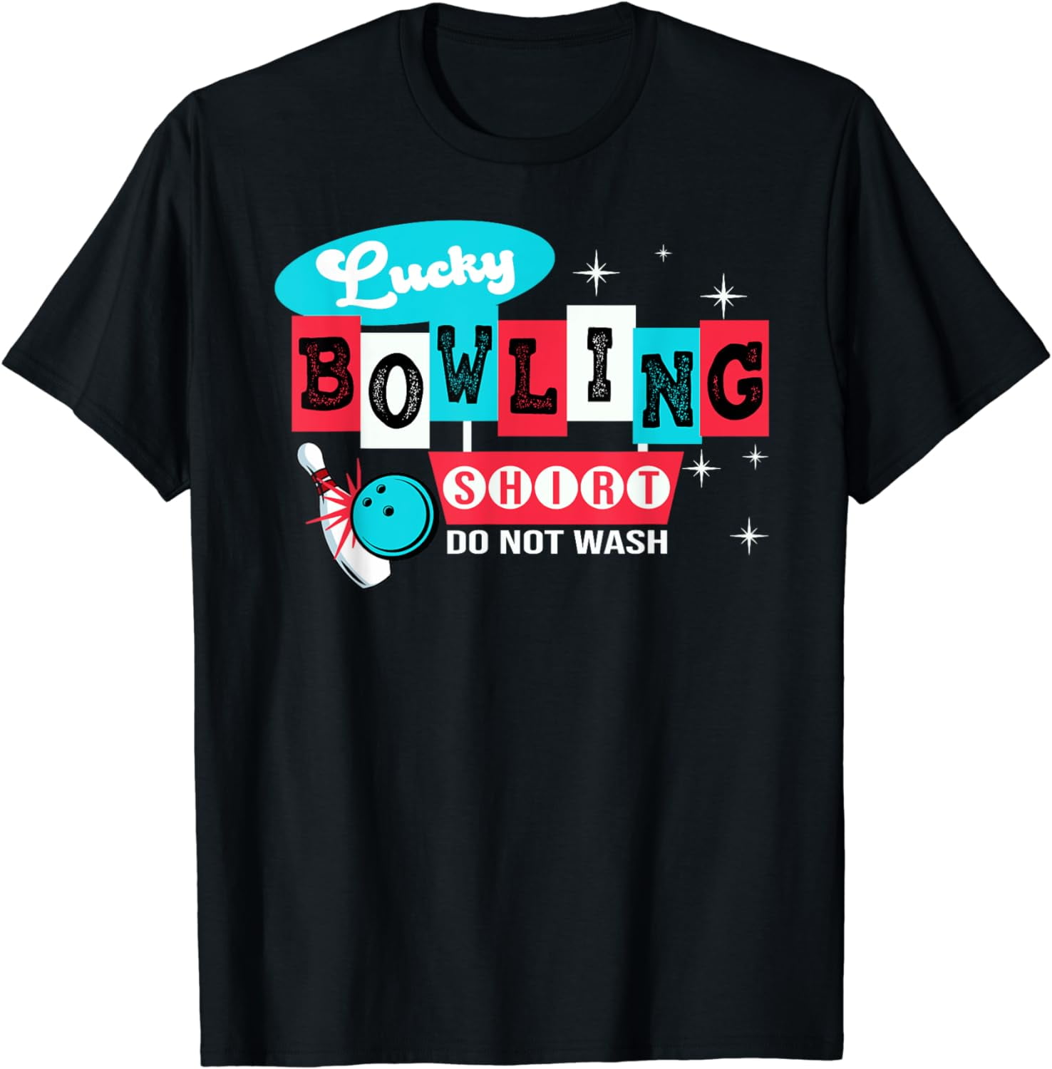 Funny Bowling Design Do not wash This is my lucky Bowling T-Shirt ...