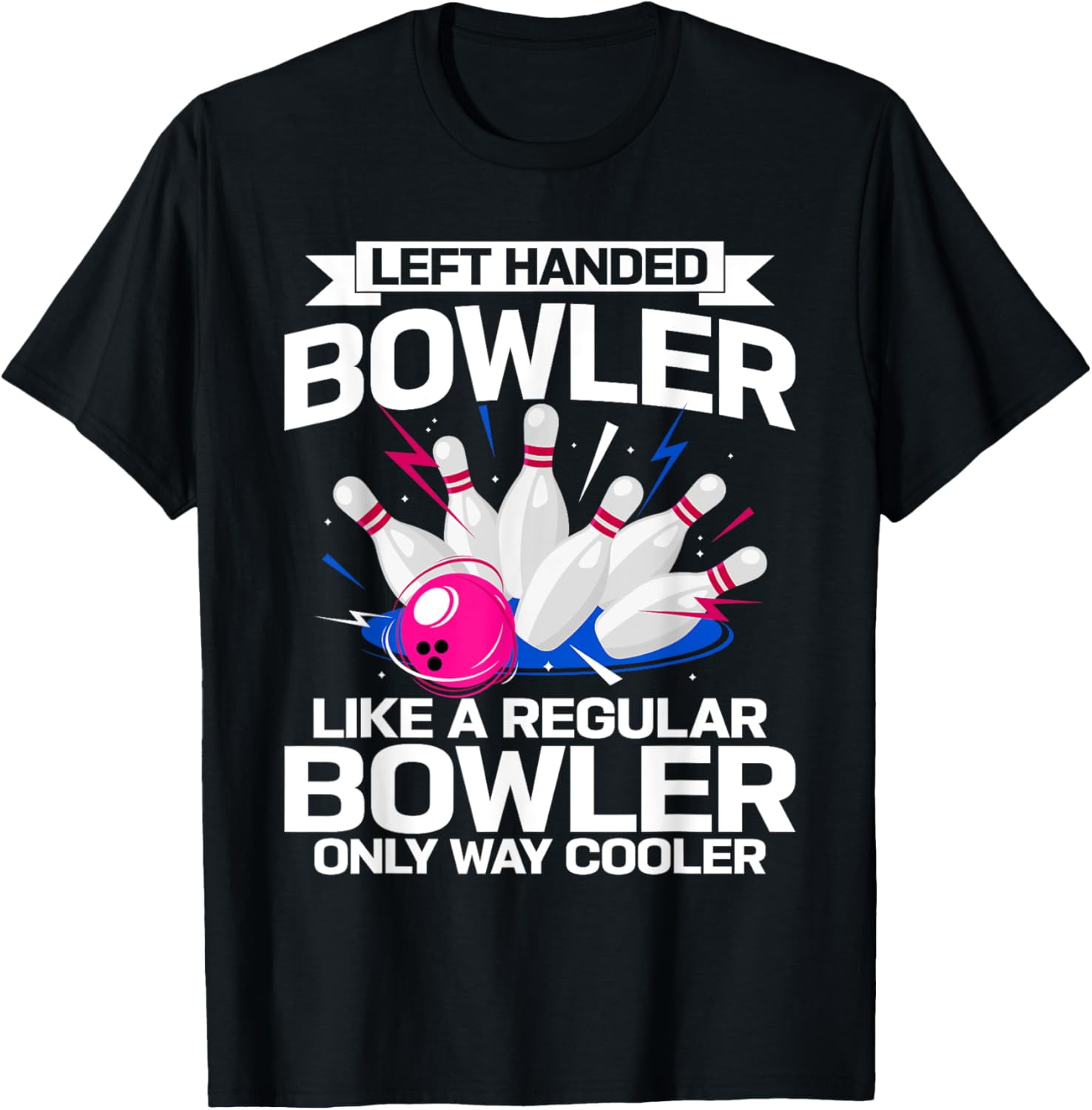 Funny Bowling Design For Bowler Women Men Bowling Player T-Shirt ...