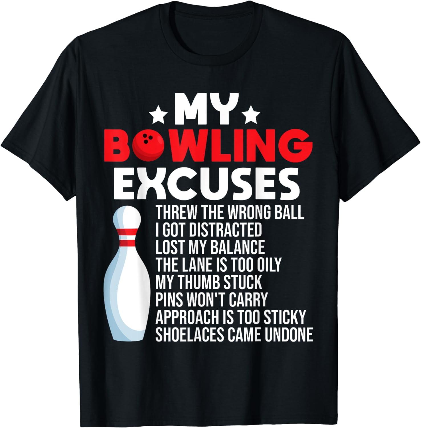 Funny Bowling Excuses For Bowler T-Shirt Black Small - Walmart.com