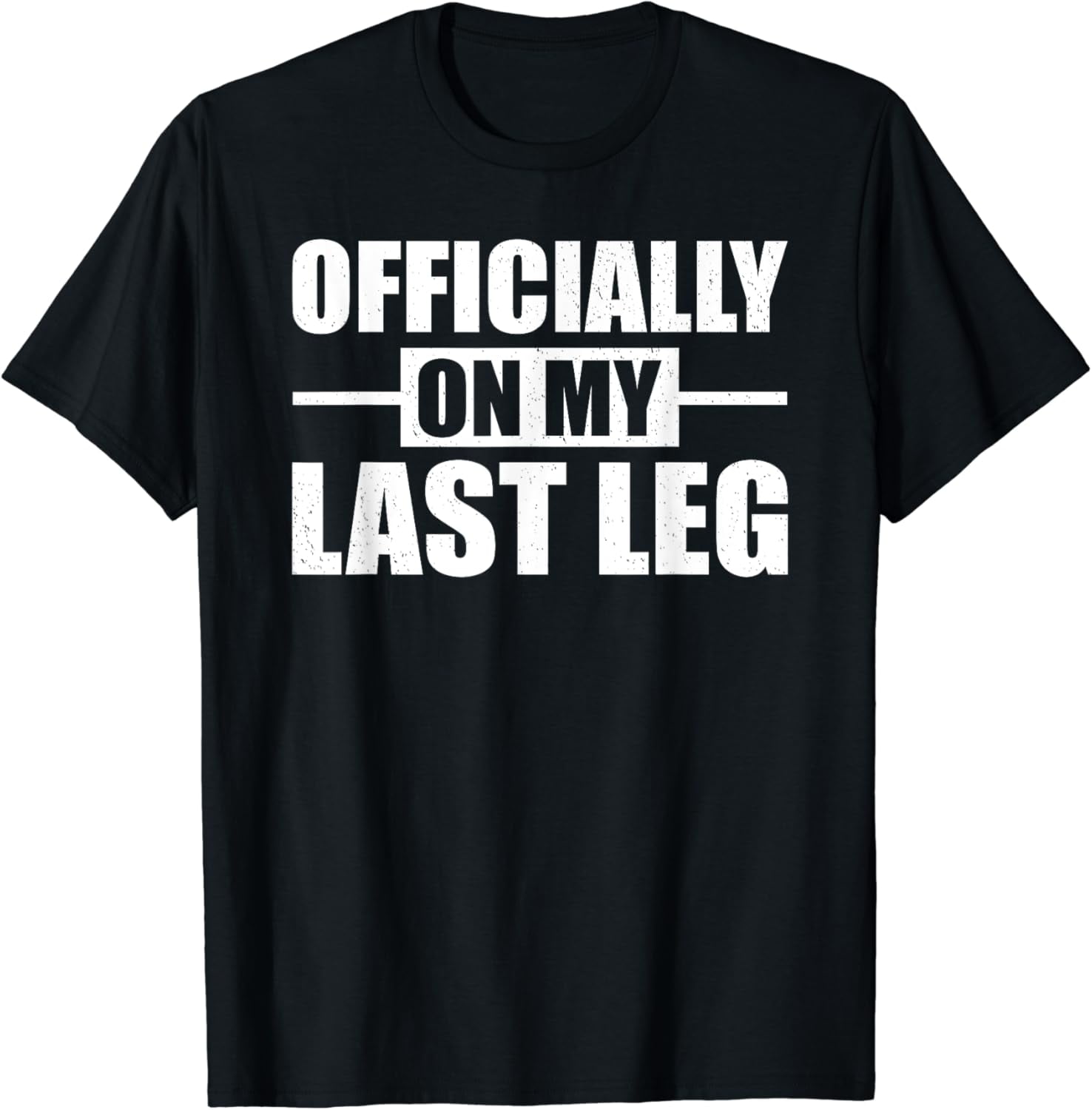 Funny Broken Leg Crutches On My Last Leg Broken Bone T-Shirt - Walmart.com