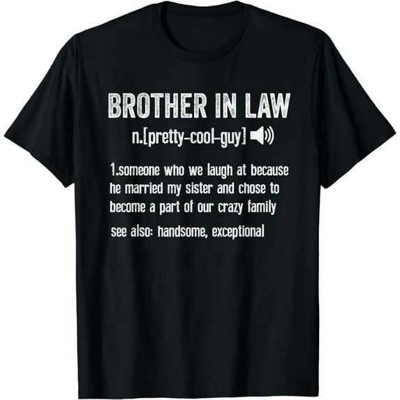 Funny Brother In Law Definition Birthday Cute Tee T-Shirt - Walmart.com