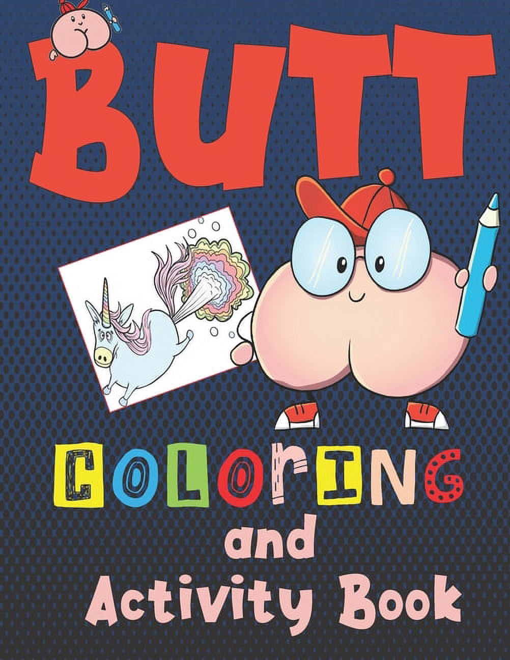 Funny Butt Books for Kids: Butt Coloring and Activity Book: For kids ...