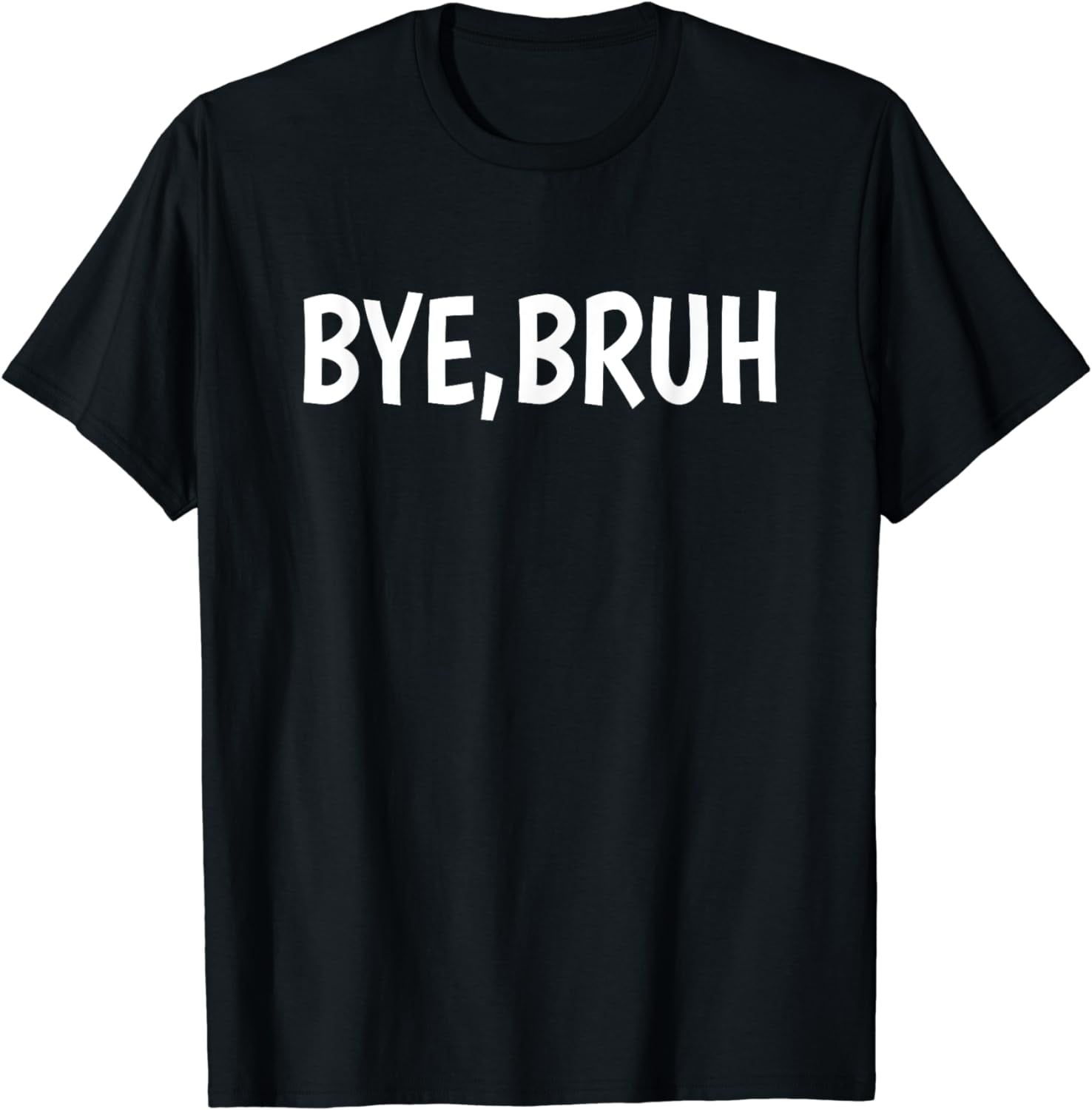 Funny Bye bruh happy last day of school T-Shirt - Walmart.com