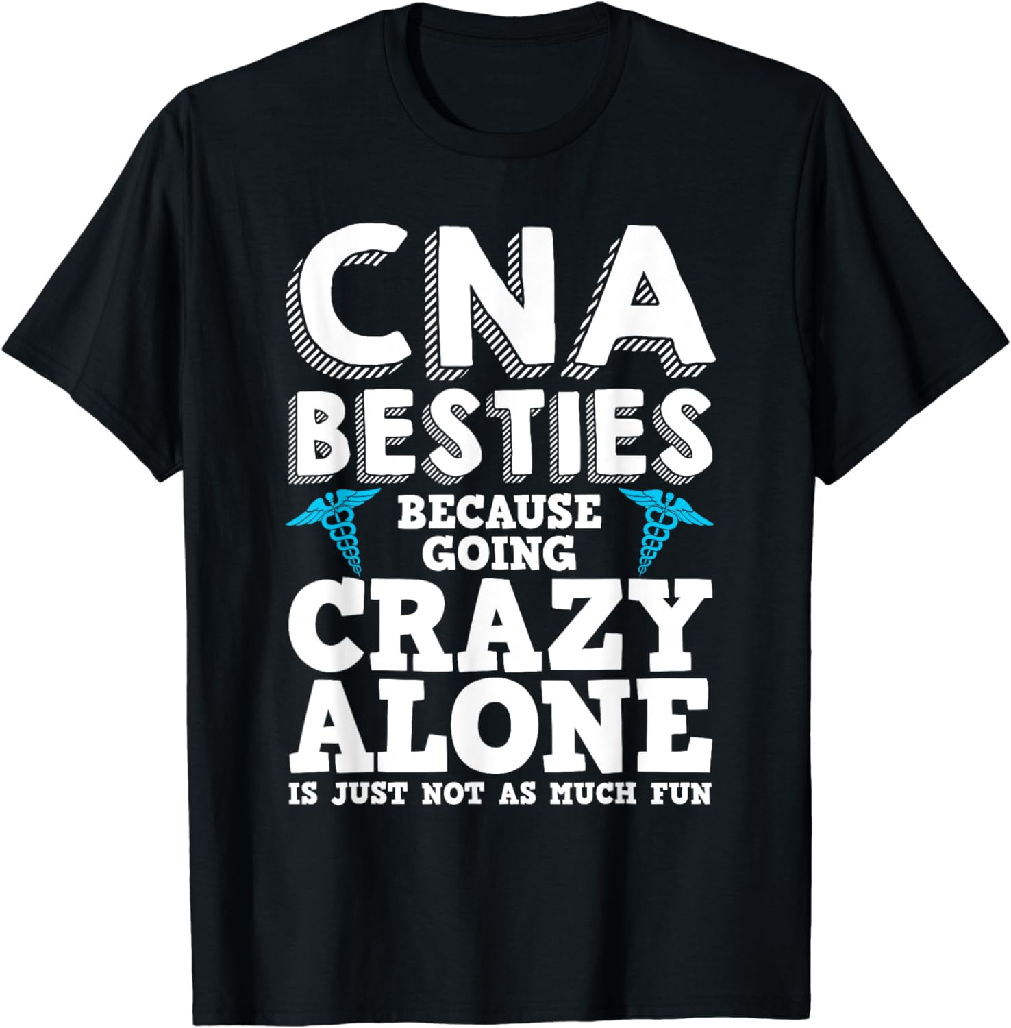Funny CNA Design Healthcare Worker Women Girls Nurse Besties T-Shirt ...