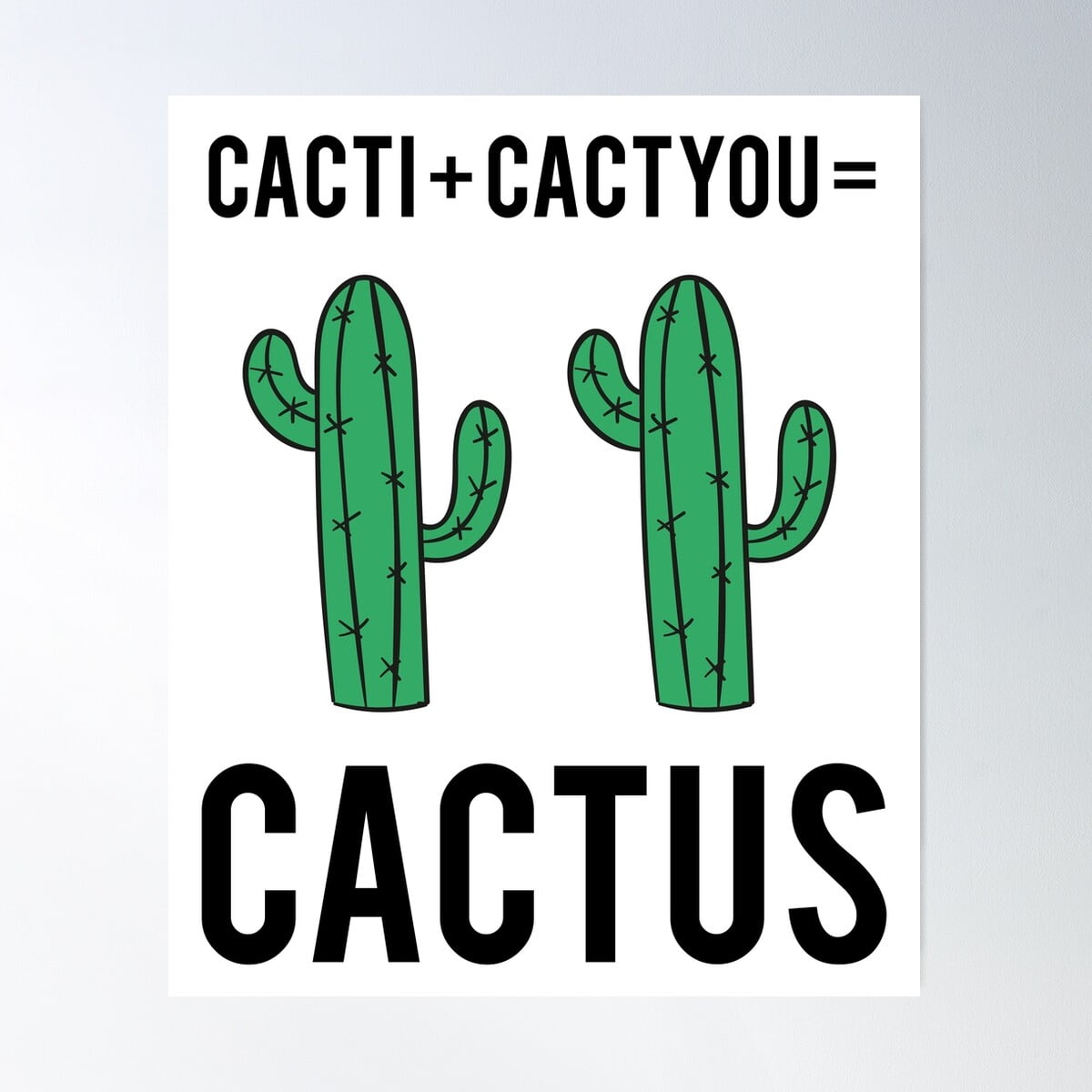Funny Cacti Cactyou Cactus Math Desert Graphic Tee Poster Wall Art ...