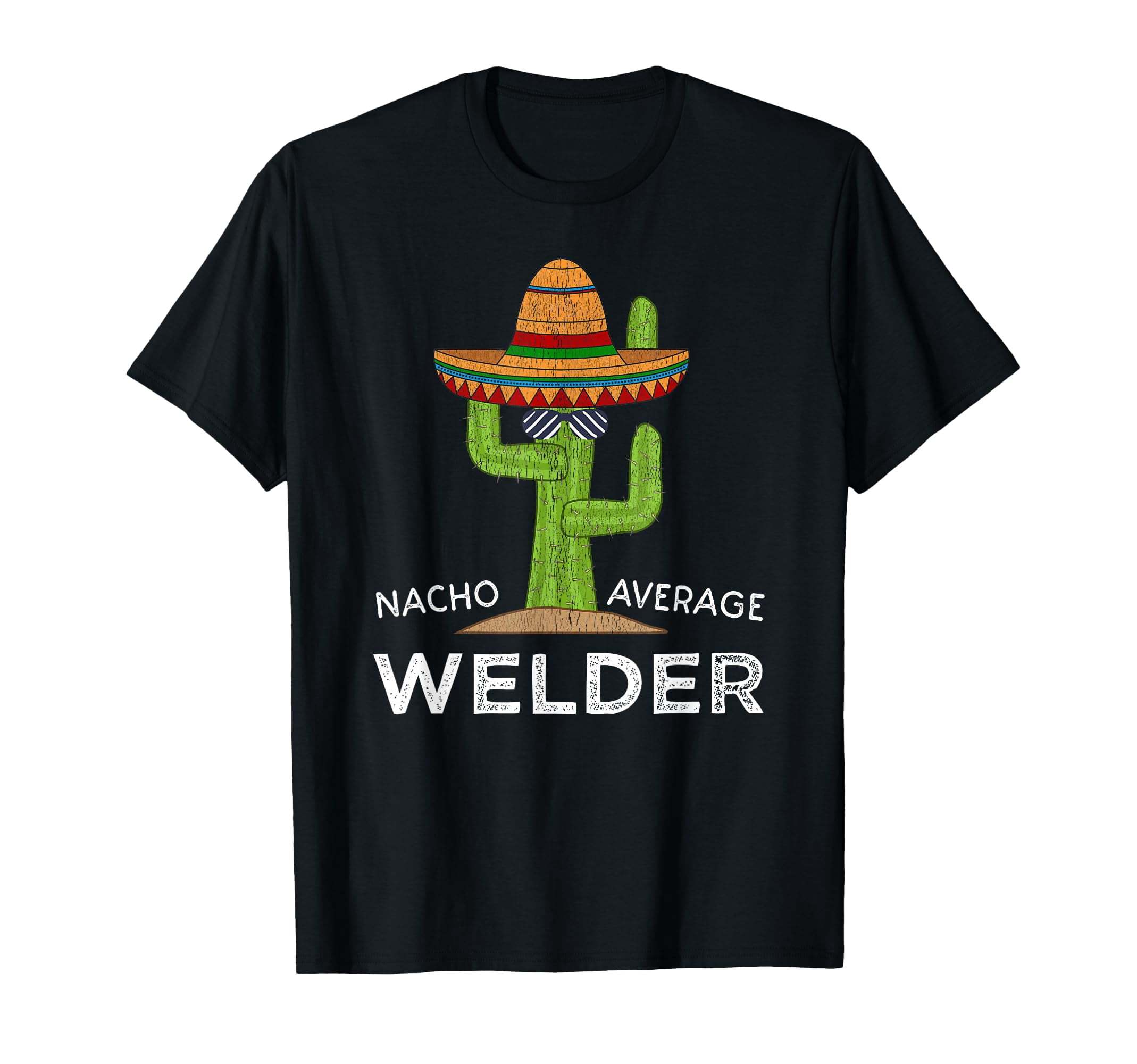 Funny Cactus Design T-Shirt | Hilarious Welder Humor Gift for Welding ...