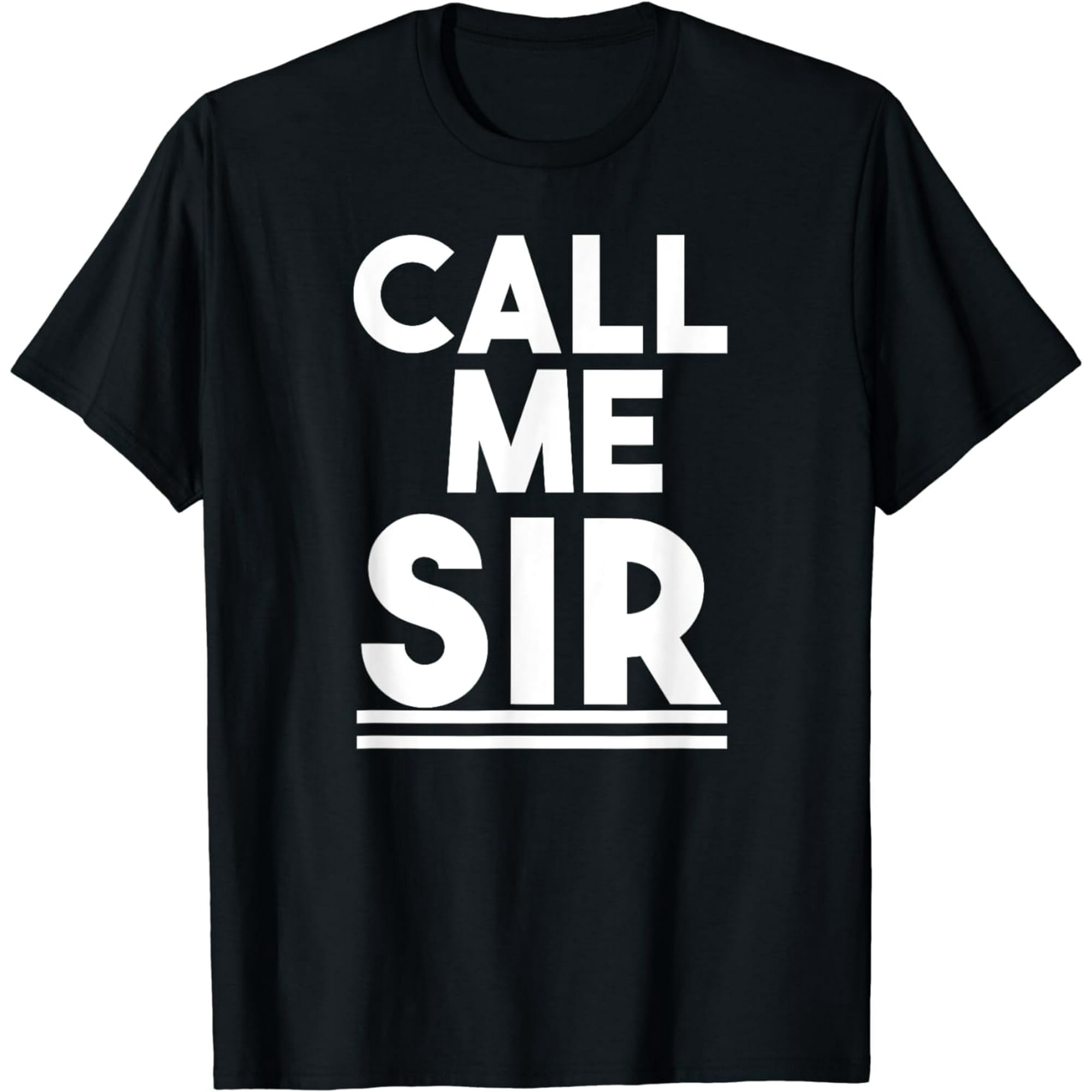 Funny Call Me Sir Respect Quote Men Unisex Graphic Short Sleeve Casual ...