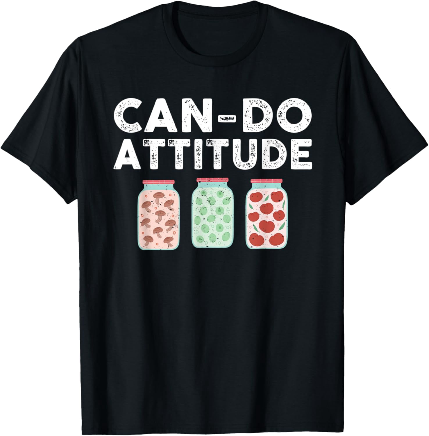 Funny Canning Pun Can-Do Attitude Pickling T-Shirt - Walmart.com