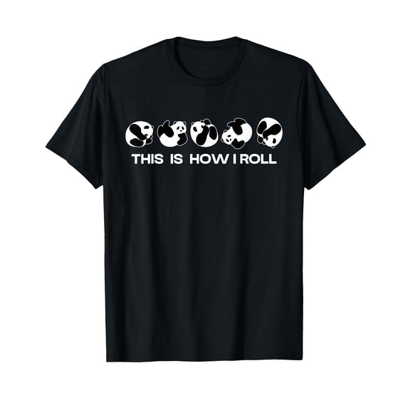 Funny Cartoon Animal T-Shirt for Panda Lovers - This Is How I Roll ...
