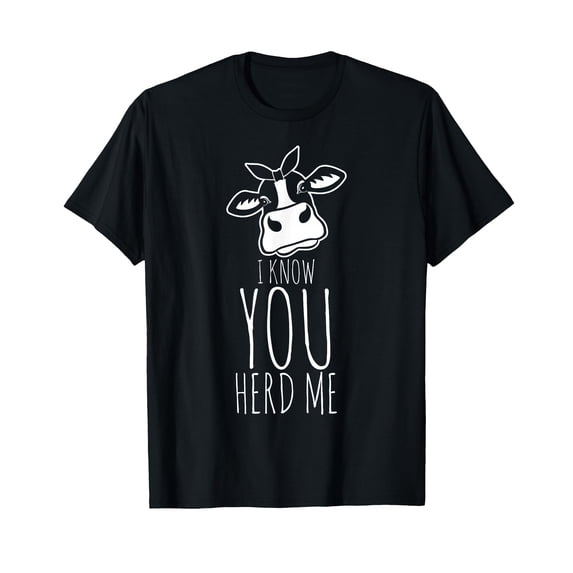 Funny Cartoon Cow T-Shirt - I Know You Herd Me Pun Gift for Teachers ...