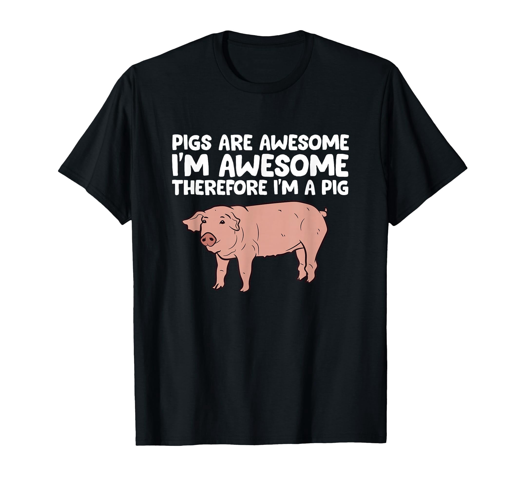 Funny Cartoon Pig Graphic T-Shirt - Pigs Are Awesome Humor for Animal ...