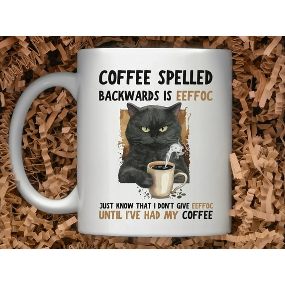 Funny Cat Coffee Mug EEFFOC Is Coffee Spelled Backwards, Coffee Spelt ...