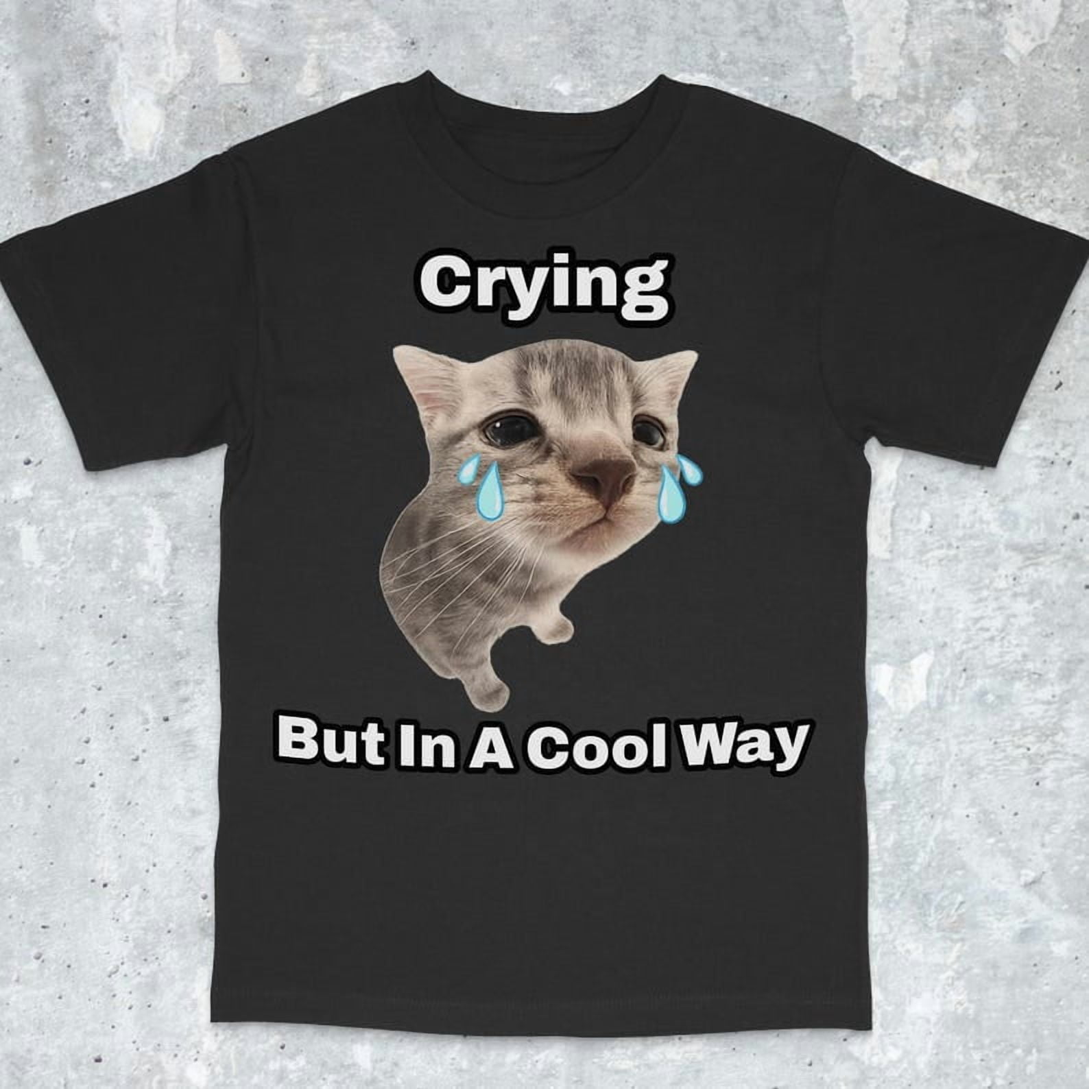 Funny Cat Crying Shirt, Popular Meme Shirt, Viral Meme Shirt, Funny ...