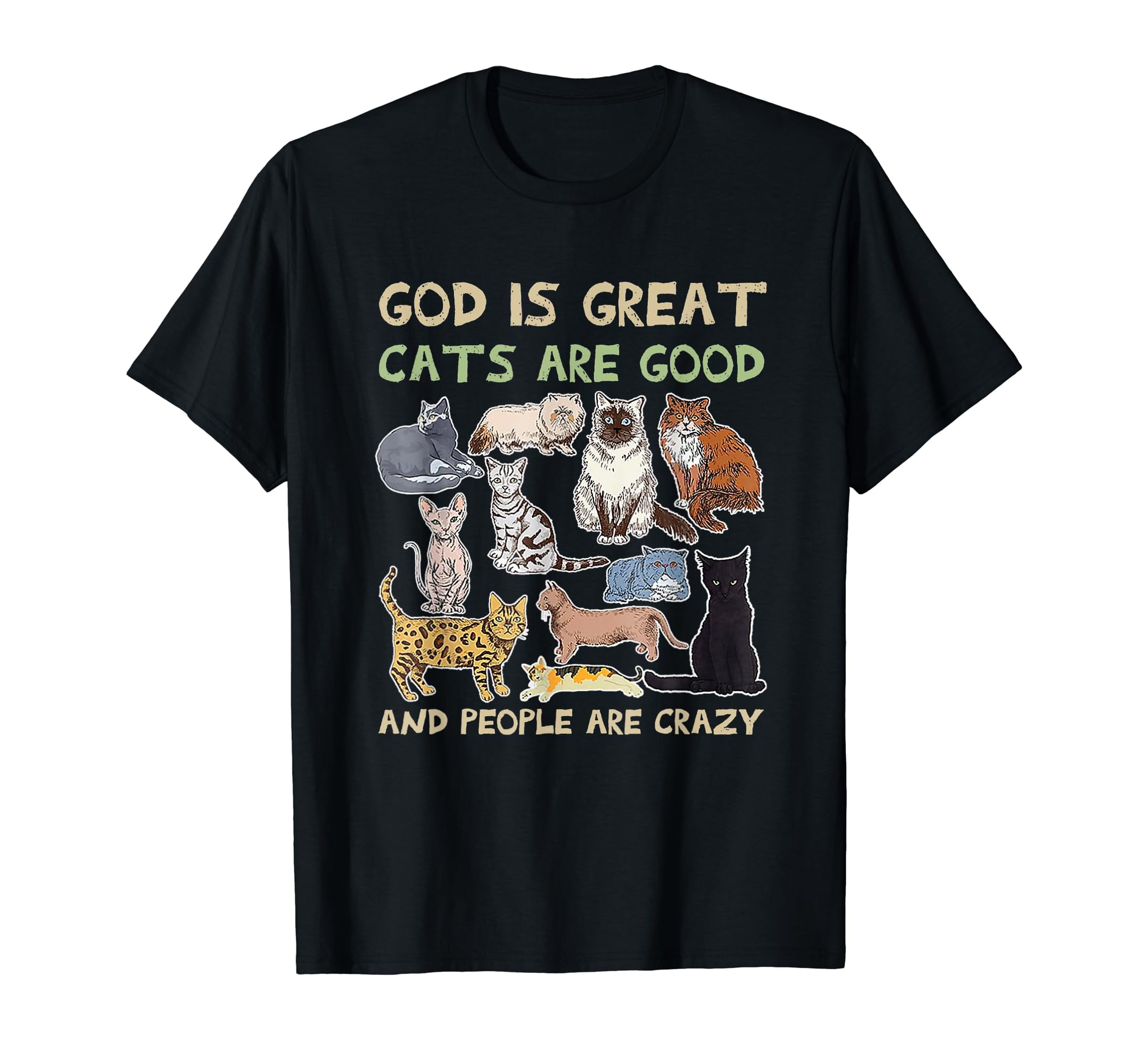 Funny Cat God Is Great Cats Are Good And People Are Crazy T-Shirt ...
