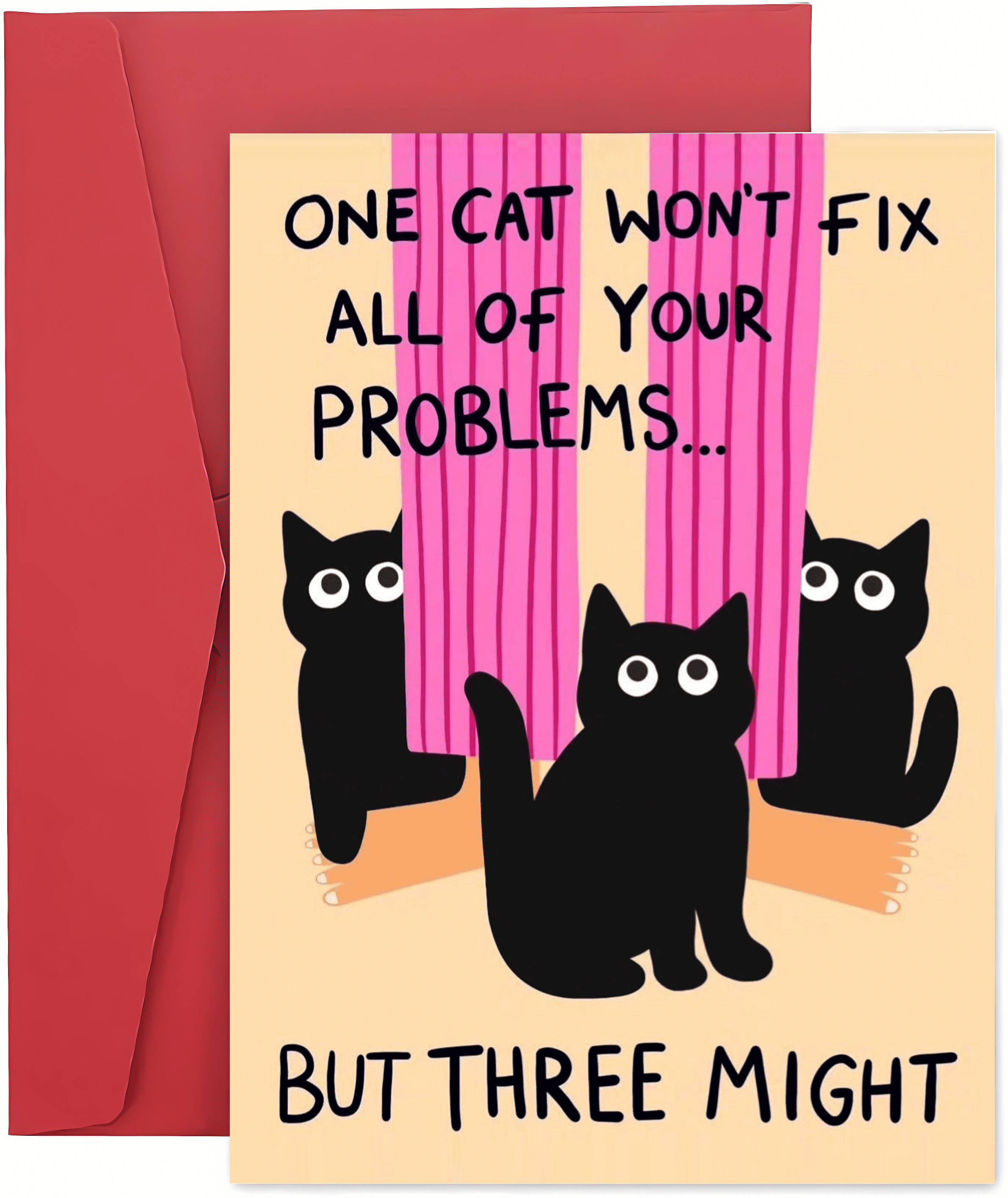 Funny Cat Lover Greeting Card – "One Cat Won't Fix All Your Problems ...